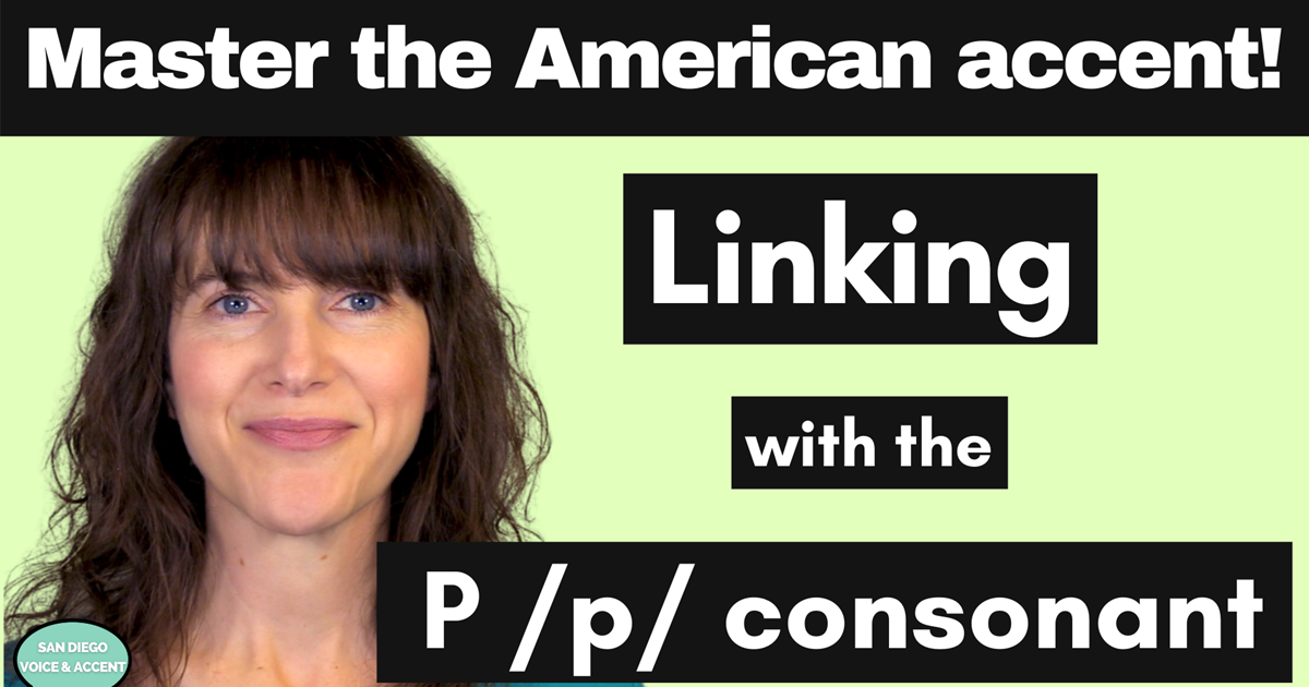 American Accent Training | Linking with the P /p/ Consonant
