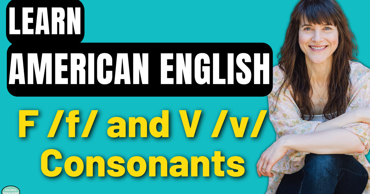 American English Pronunciation: The F /f/ and V /v/ Consonants