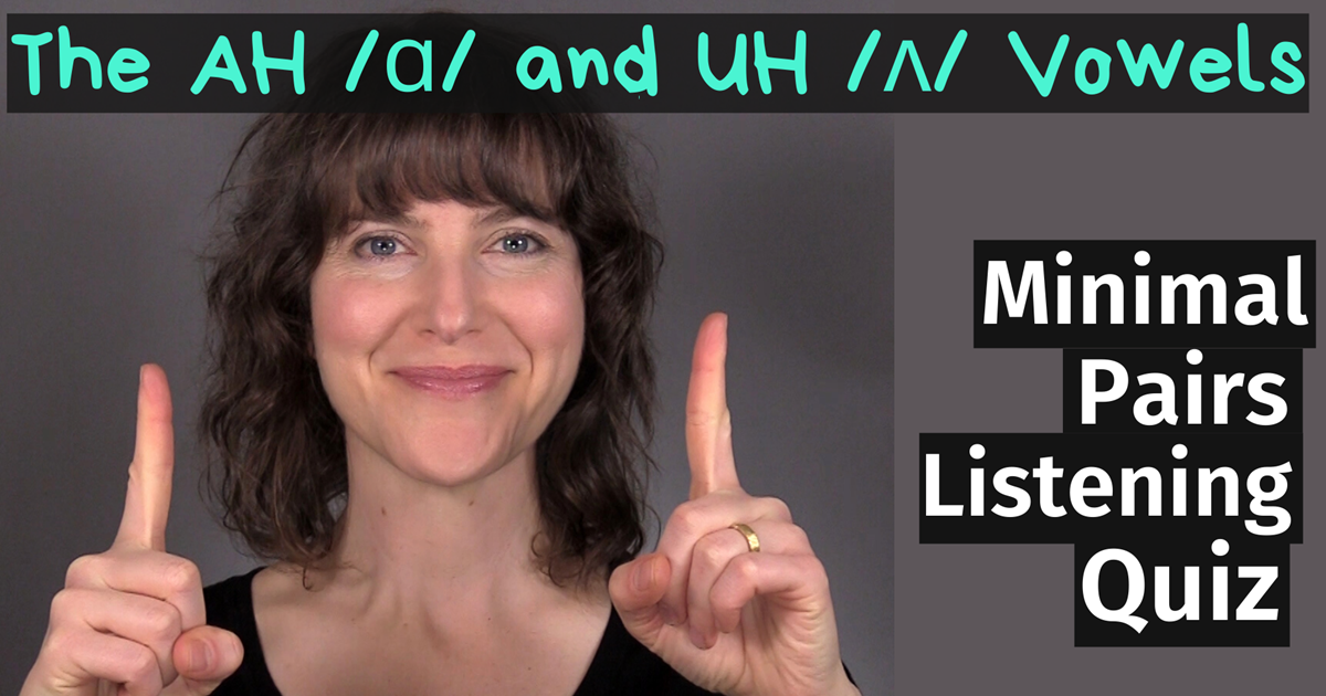 AH /ɑ/ and UH /ʌ/ Vowels: Minimal Pairs Listening Quiz
